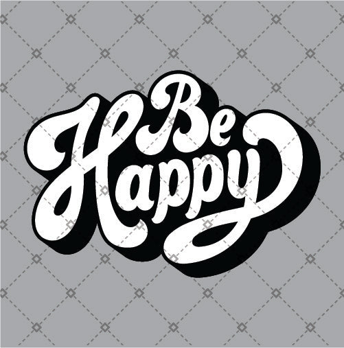 Be Happy Sticker - DecalFreakz